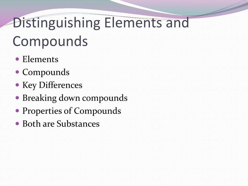 PPT - Distinguishing Elements and Compounds PowerPoint Presentation ...