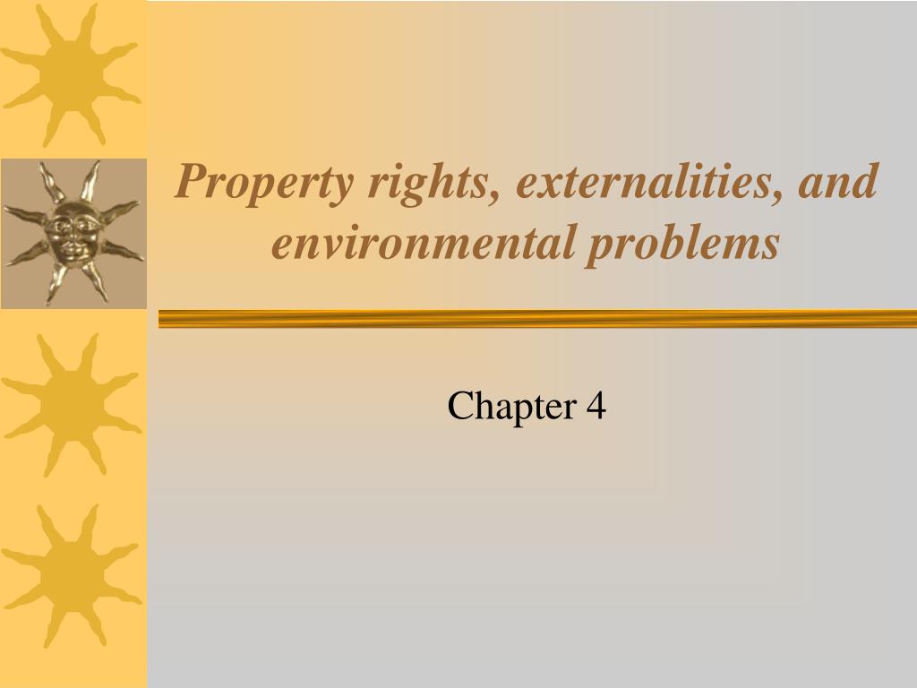 PPT - Property rights, externalities, and environmental problems ...