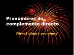 PPT - PRONOMBRES DE COMPLEMENTO DIRECTO E INDIRECTO PowerPoint ...