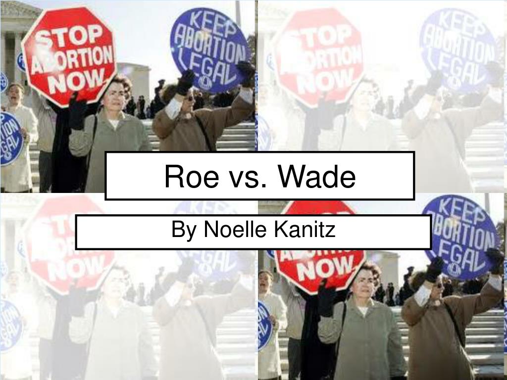 PPT - Roe vs. Wade PowerPoint Presentation, free download - ID:6666939