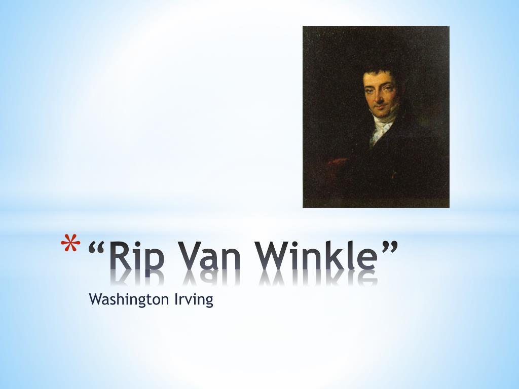 PPT - “Rip Van Winkle” PowerPoint Presentation, free download - ID:6667009