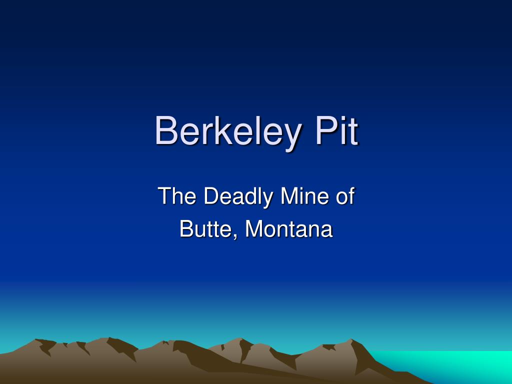 PPT - Berkeley Pit PowerPoint Presentation, free download - ID:6668125
