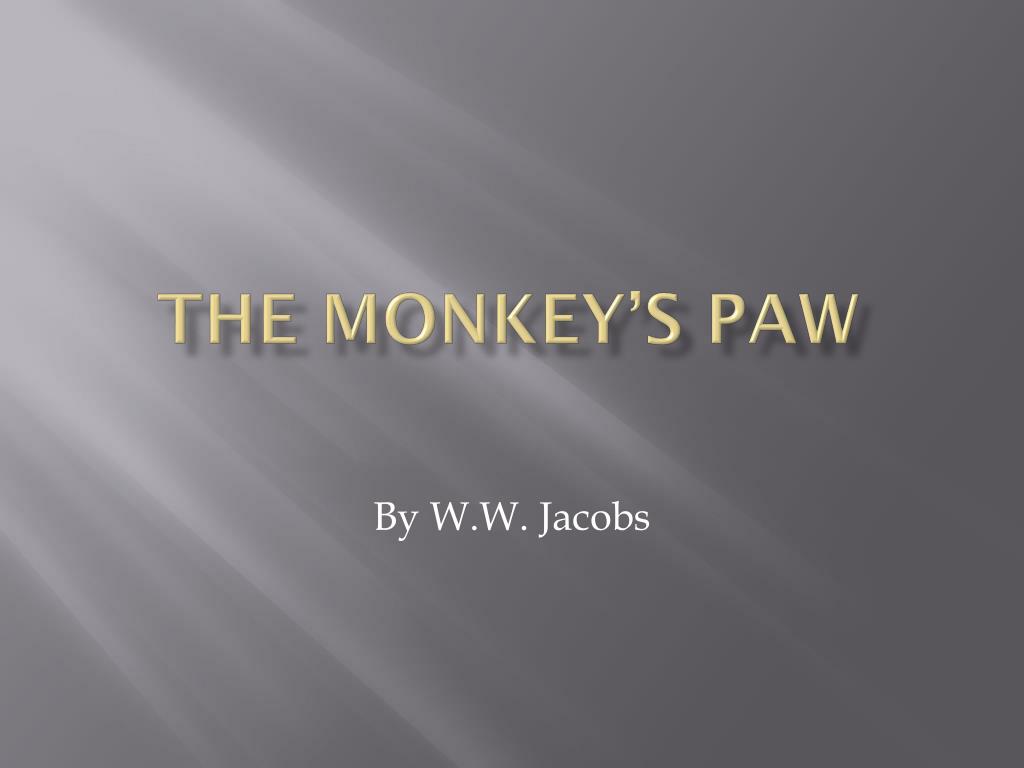 PPT - The Monkey’s Paw PowerPoint Presentation, free download - ID:6668603