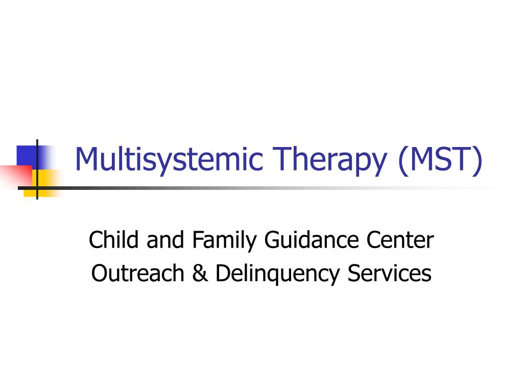 PPT - Multisystemic Therapy (MST) PowerPoint Presentation, free ...