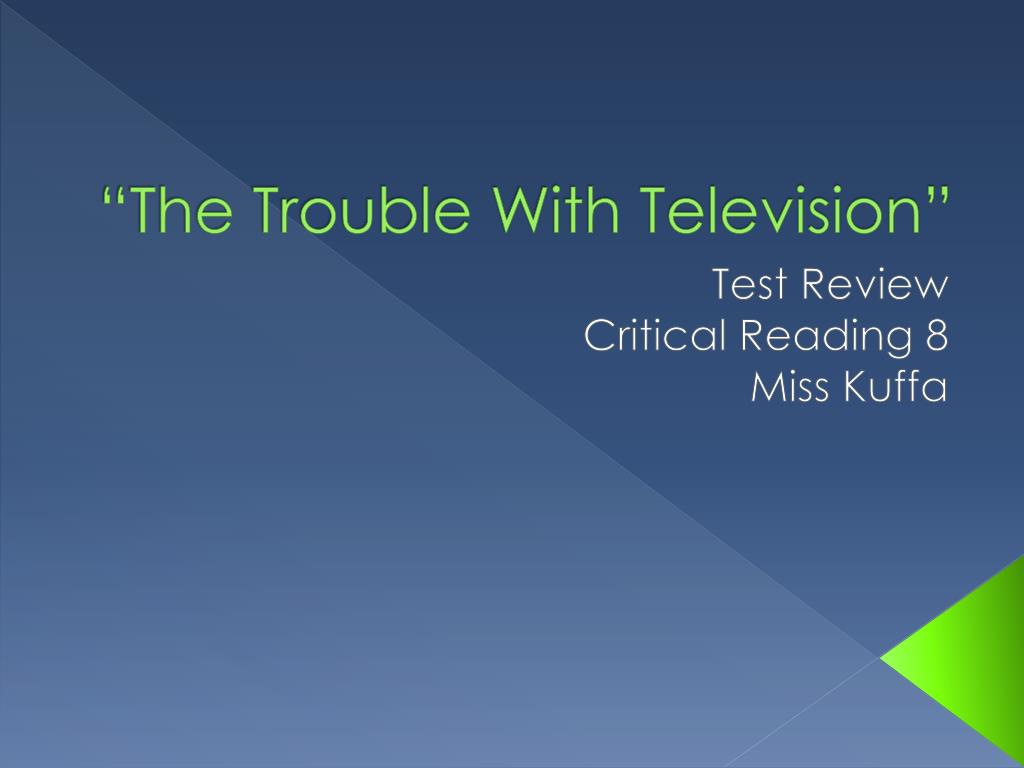 PPT - “The Trouble With Television” PowerPoint Presentation, free ...