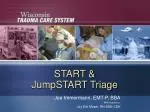 PPT - Review of START and JumpStart Triage PowerPoint Presentation ...