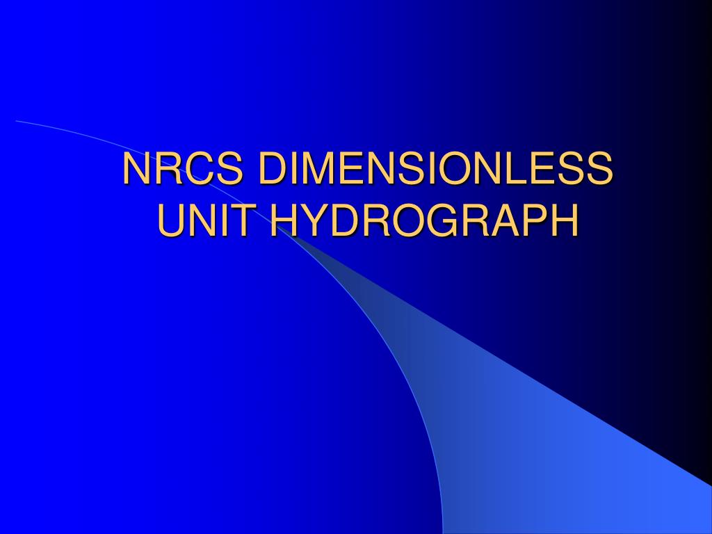 PPT - NRCS DIMENSIONLESS UNIT HYDROGRAPH PowerPoint Presentation, free ...
