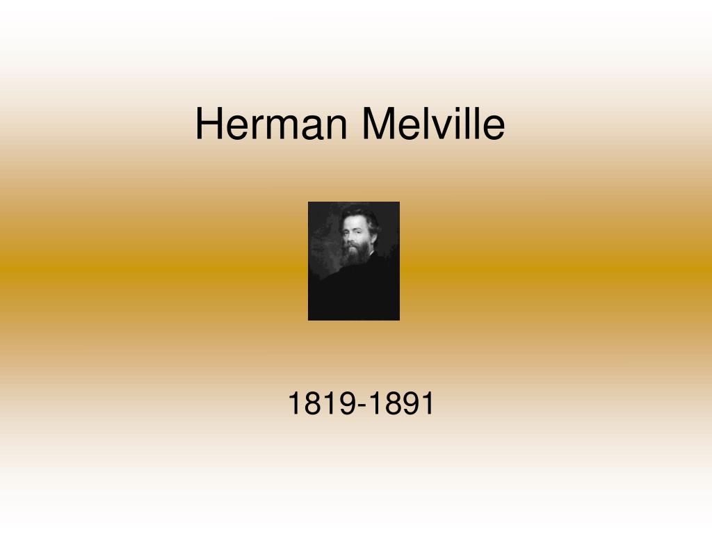 PPT - Herman Melville PowerPoint Presentation, free download - ID:6671428
