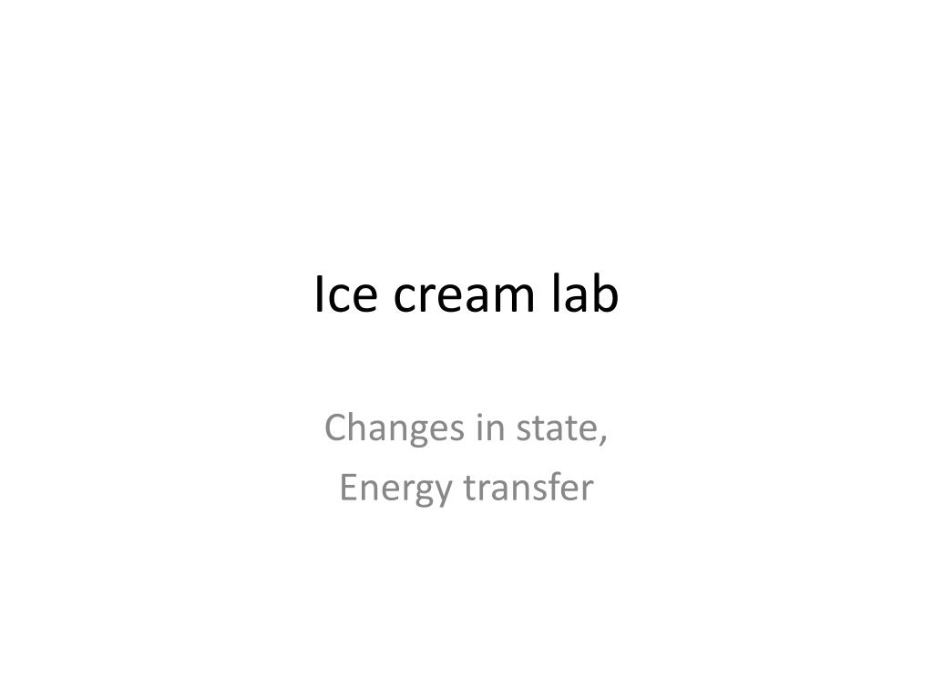 PPT - Ice cream lab PowerPoint Presentation, free download - ID:6672231