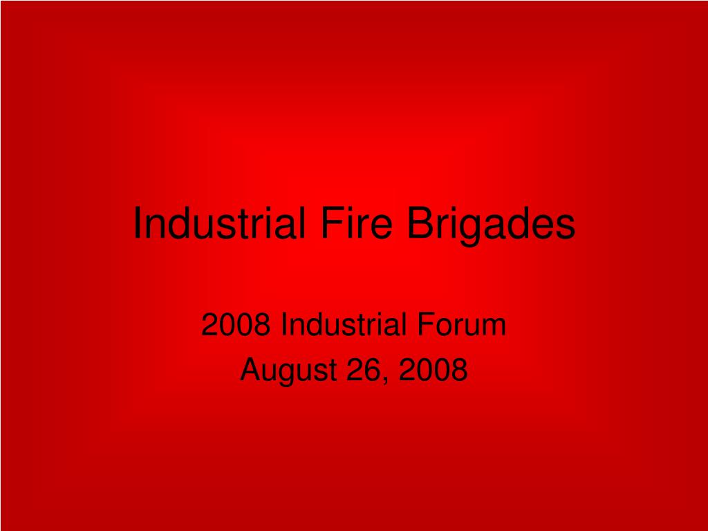 PPT - Industrial Fire Brigades PowerPoint Presentation, free download ...
