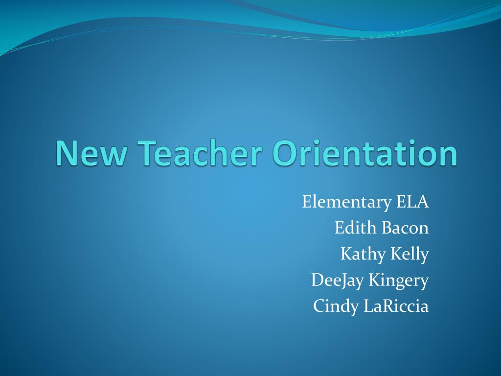 PPT - New Teacher Orientation PowerPoint Presentation, free download ...