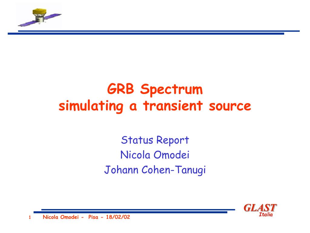 PPT - GRB Spectrum Simulation of a Transient Source: Status Report by ...