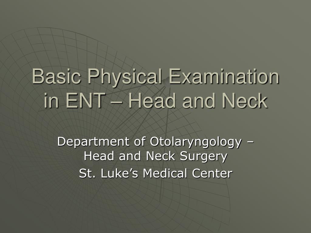 PPT - Basic Physical Examination in ENT – Head and Neck PowerPoint ...