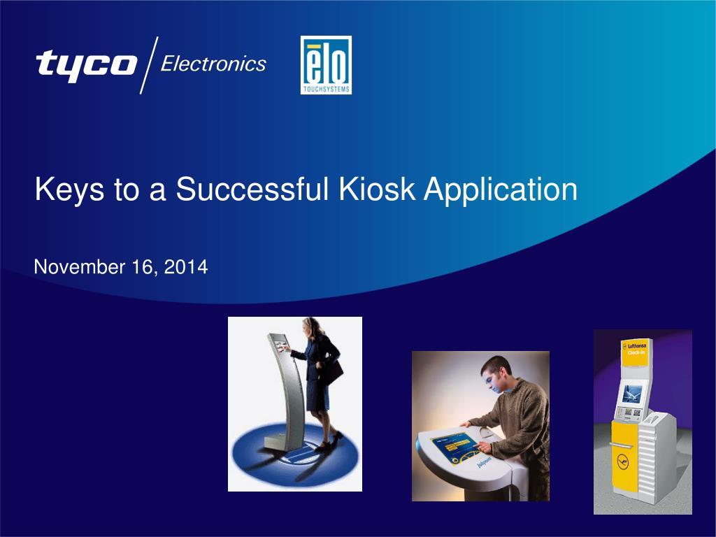 PPT - Keys to a Successful Kiosk Application PowerPoint Presentation ...
