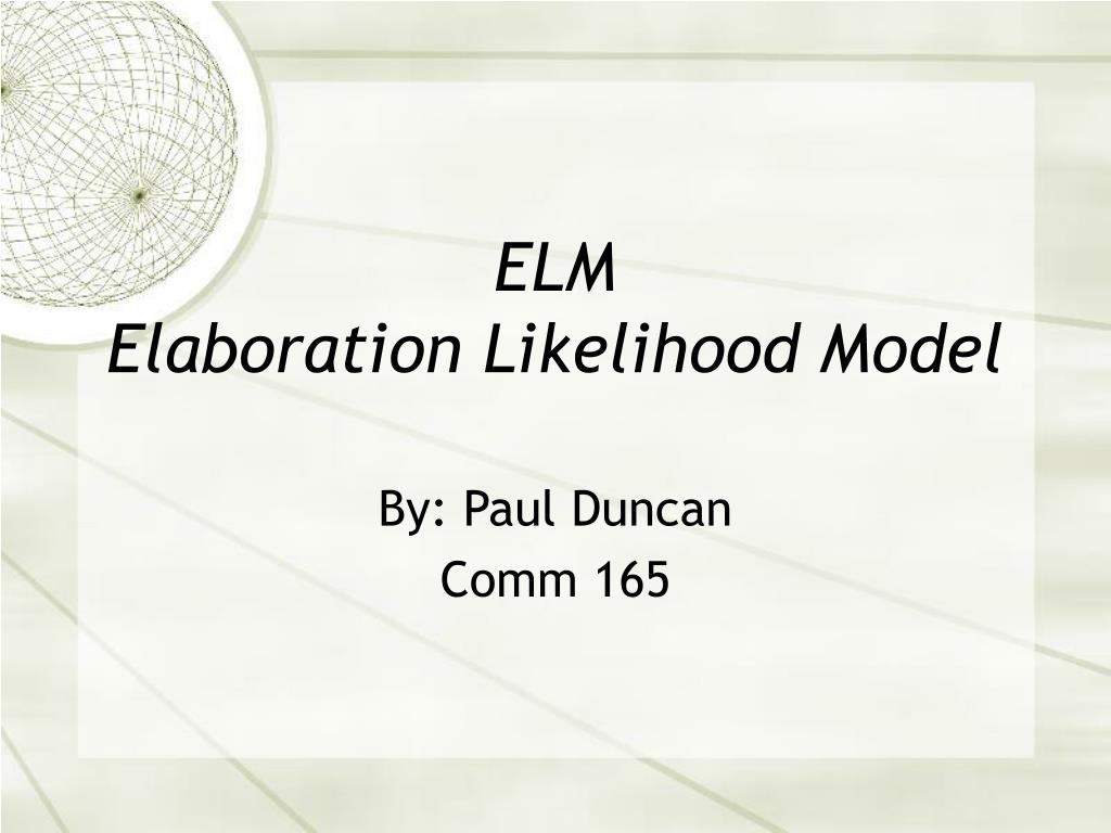 PPT - ELM Elaboration Likelihood Model PowerPoint Presentation, free ...