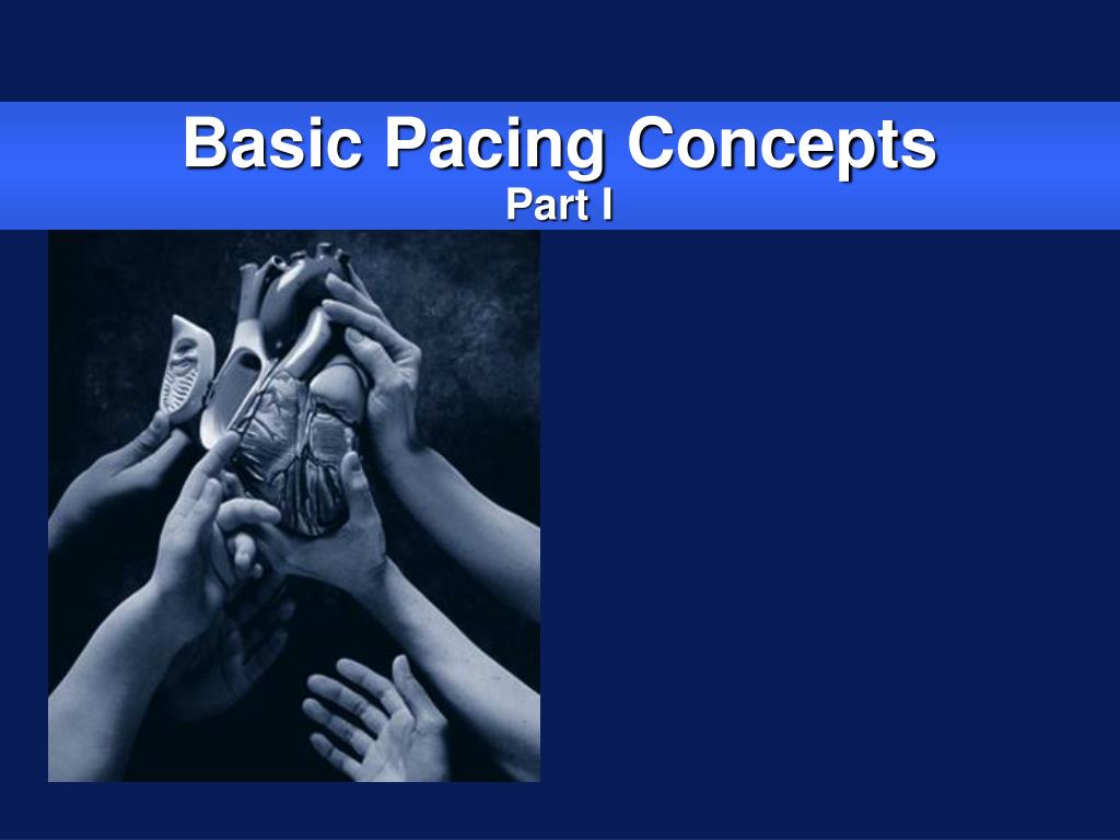PPT - Basic Pacing Concepts Part I PowerPoint Presentation, free download - ID:6675862