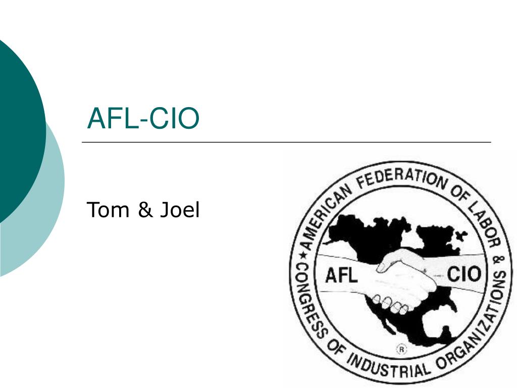 PPT - AFL-CIO PowerPoint Presentation, free download - ID:6676850