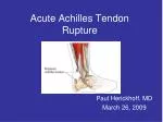 PPT - Acute Achilles Tendon Rupture Partial Patellar Tendon Tear ...