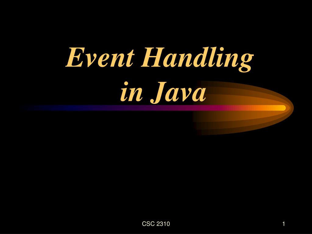 PPT - Event Handling in Java PowerPoint Presentation, free download ...