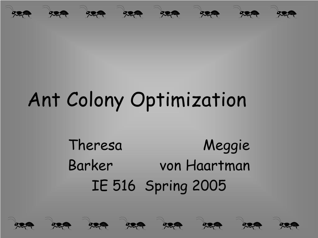 PPT - Ant Colony Optimization PowerPoint Presentation, free download ...