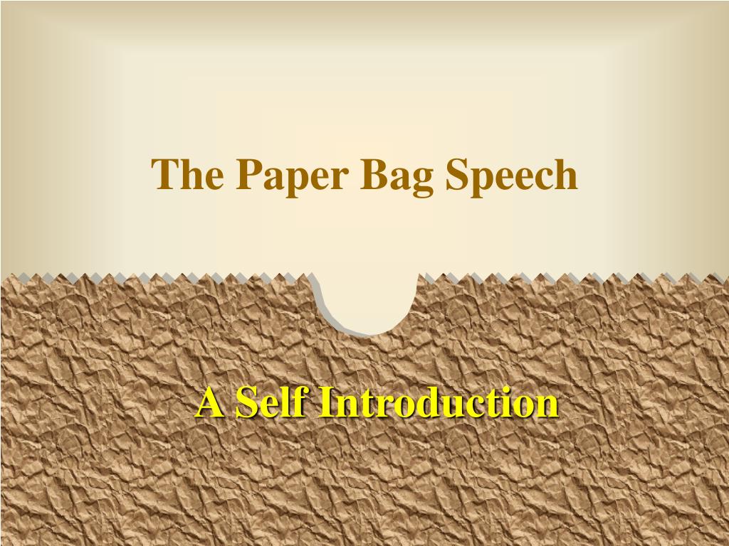 PPT - The Paper Bag Speech PowerPoint Presentation, free download - ID ...