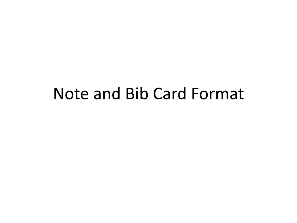 PPT - Note and Bib Card Format PowerPoint Presentation, free download ...