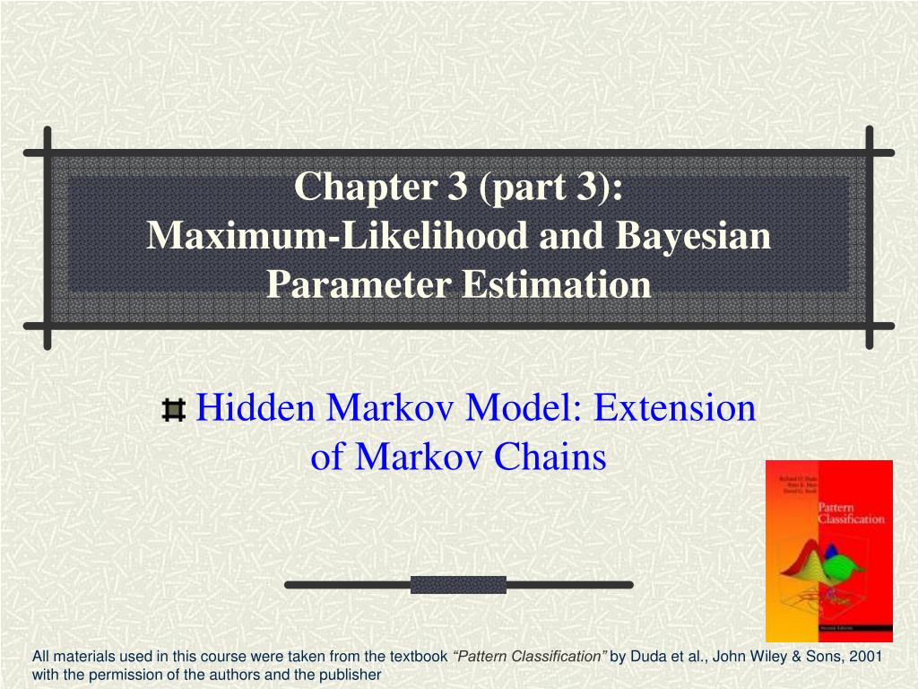 PPT - Chapter 3 (part 3): Maximum-Likelihood and Bayesian Parameter Estimation PowerPoint ...