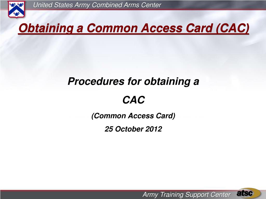 PPT - Obtaining a Common Access Card (CAC) PowerPoint Presentation ...