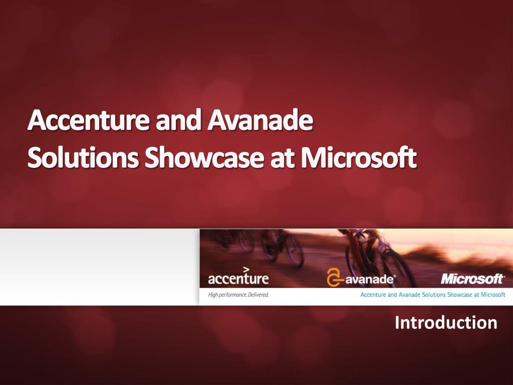 PPT - Accenture and Avanade Solutions Showcase at Microsoft PowerPoint ...