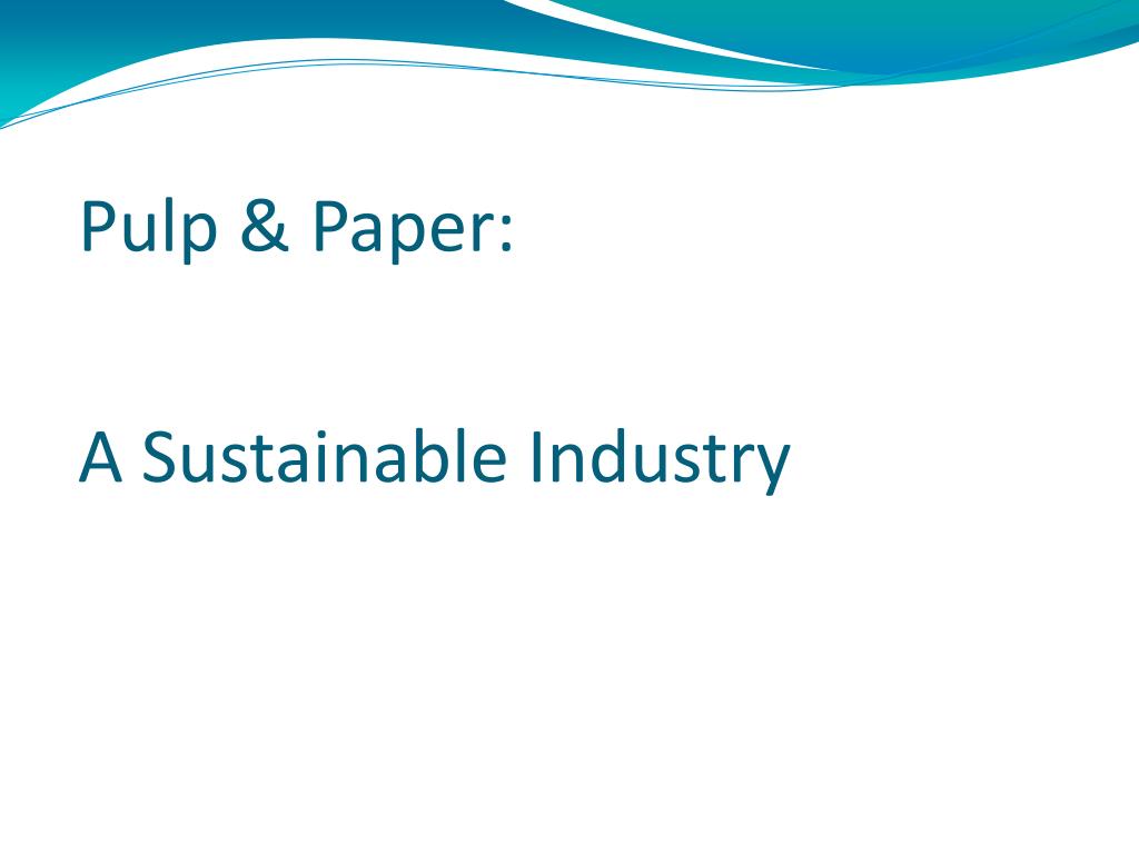 PPT - Pulp & Paper: PowerPoint Presentation, free download - ID:6681683