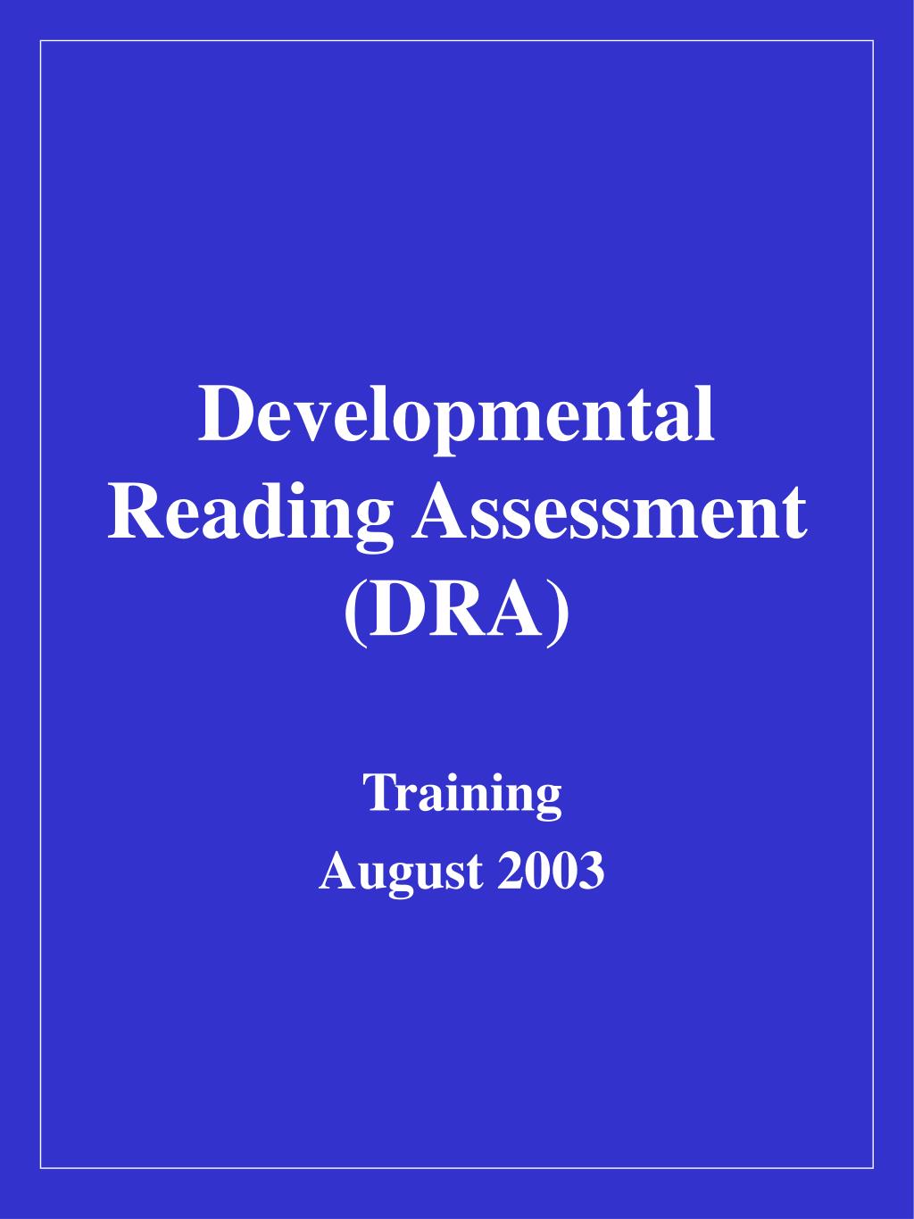 PPT - Developmental Reading Assessment (DRA) PowerPoint Presentation ...