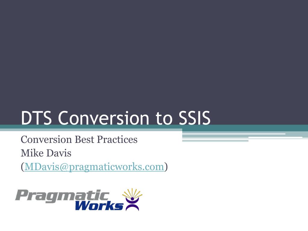 PPT - DTS Conversion to SSIS PowerPoint Presentation, free download ...