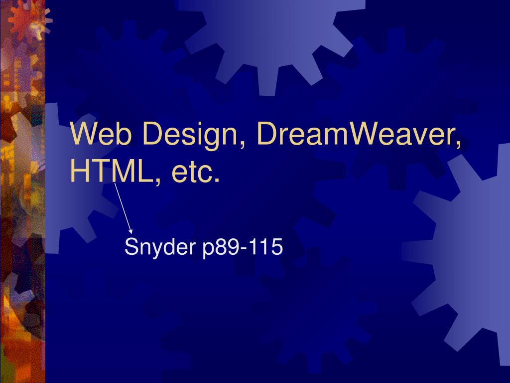 PPT - Web Design, DreamWeaver, HTML, etc. PowerPoint Presentation, free ...