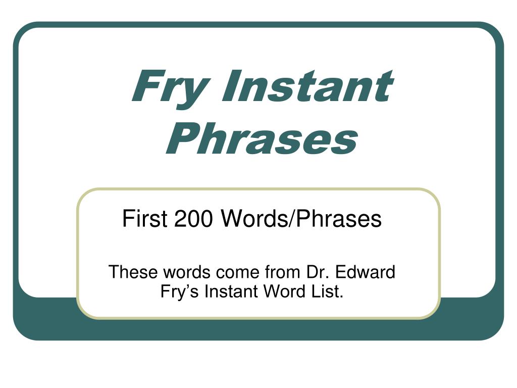 PPT - Fry Instant Phrases PowerPoint Presentation, free download - ID ...