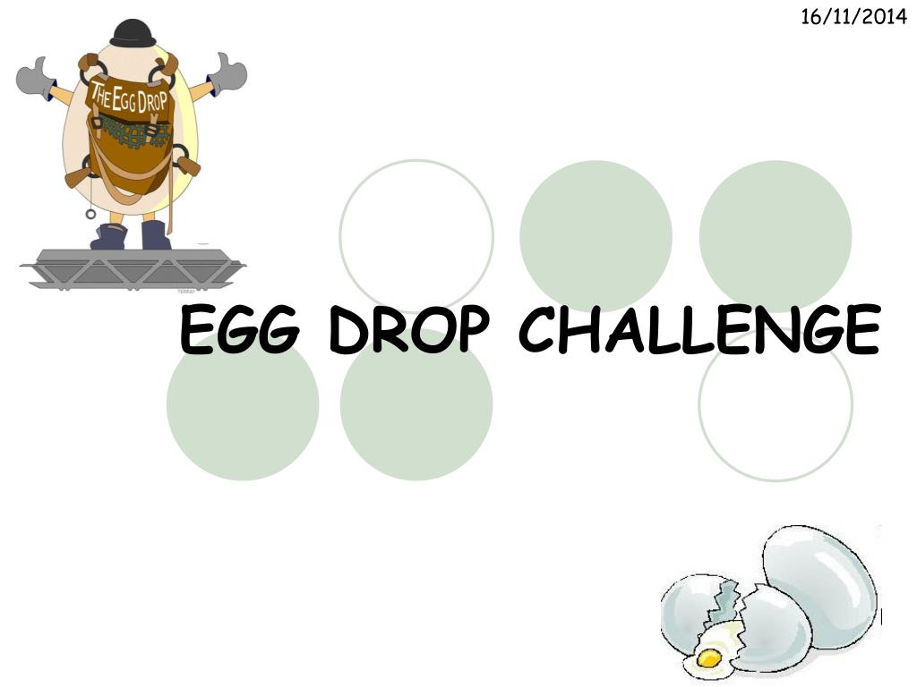 PPT - EGG DROP CHALLENGE PowerPoint Presentation, free download - ID ...