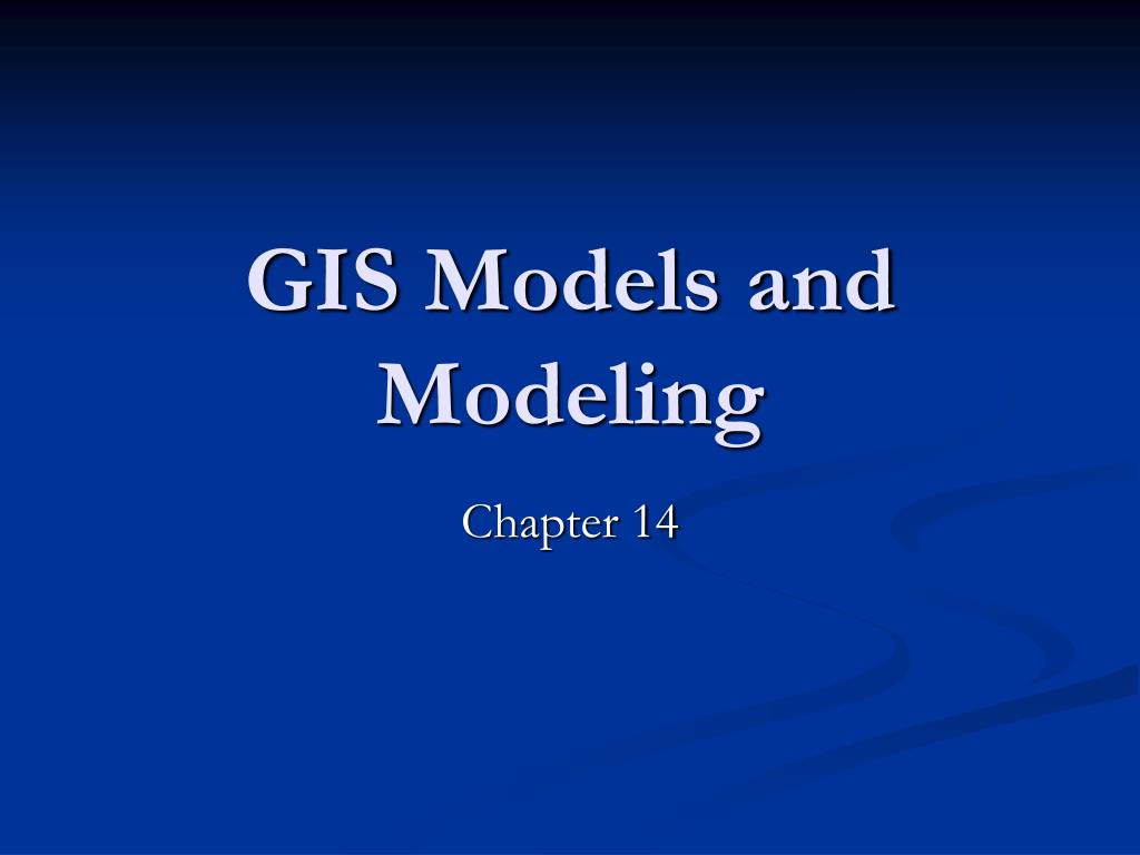 PPT - GIS Models and Modeling PowerPoint Presentation, free download ...