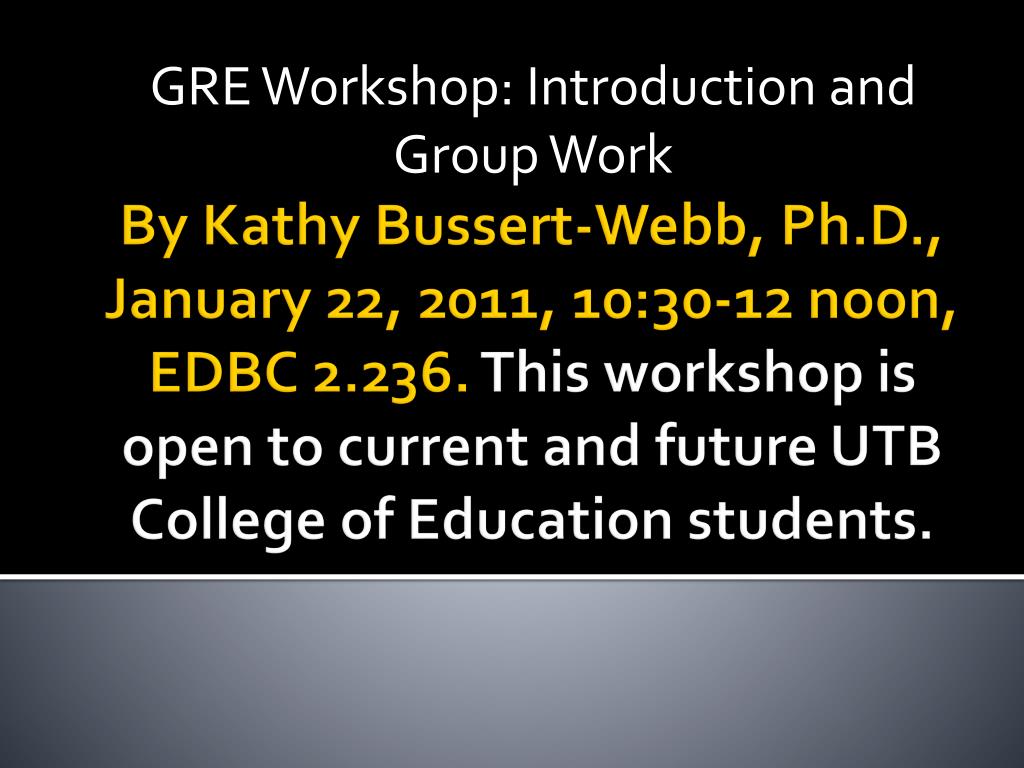 PPT - Understanding the GRE Exam: Preparation Workshop Overview ...