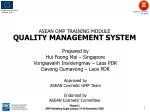 PPT - ASEAN GMP TRAINING MODULE QUALITY MANAGEMENT SYSTEM PowerPoint ...