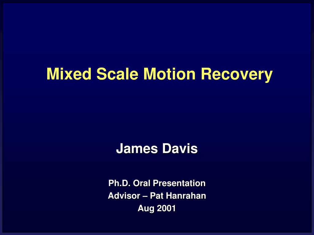 PPT - Mixed Scale Motion Recovery PowerPoint Presentation, free ...
