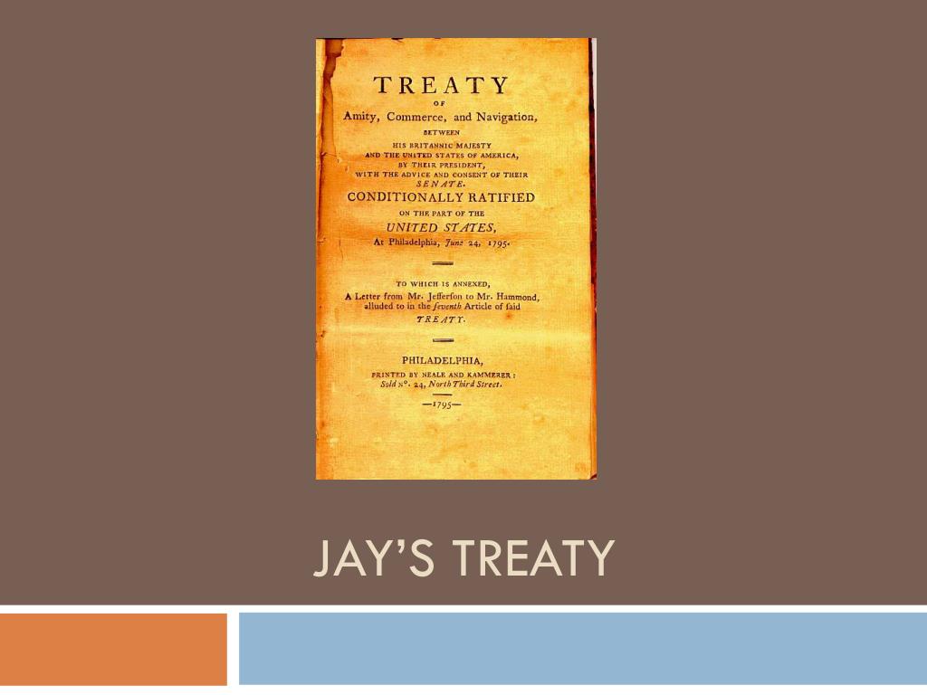 PPT - Jay’s Treaty PowerPoint Presentation, free download - ID:6687824