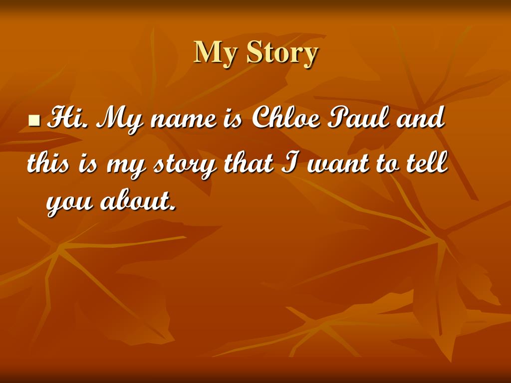 PPT - My Story PowerPoint Presentation, free download - ID:6688035