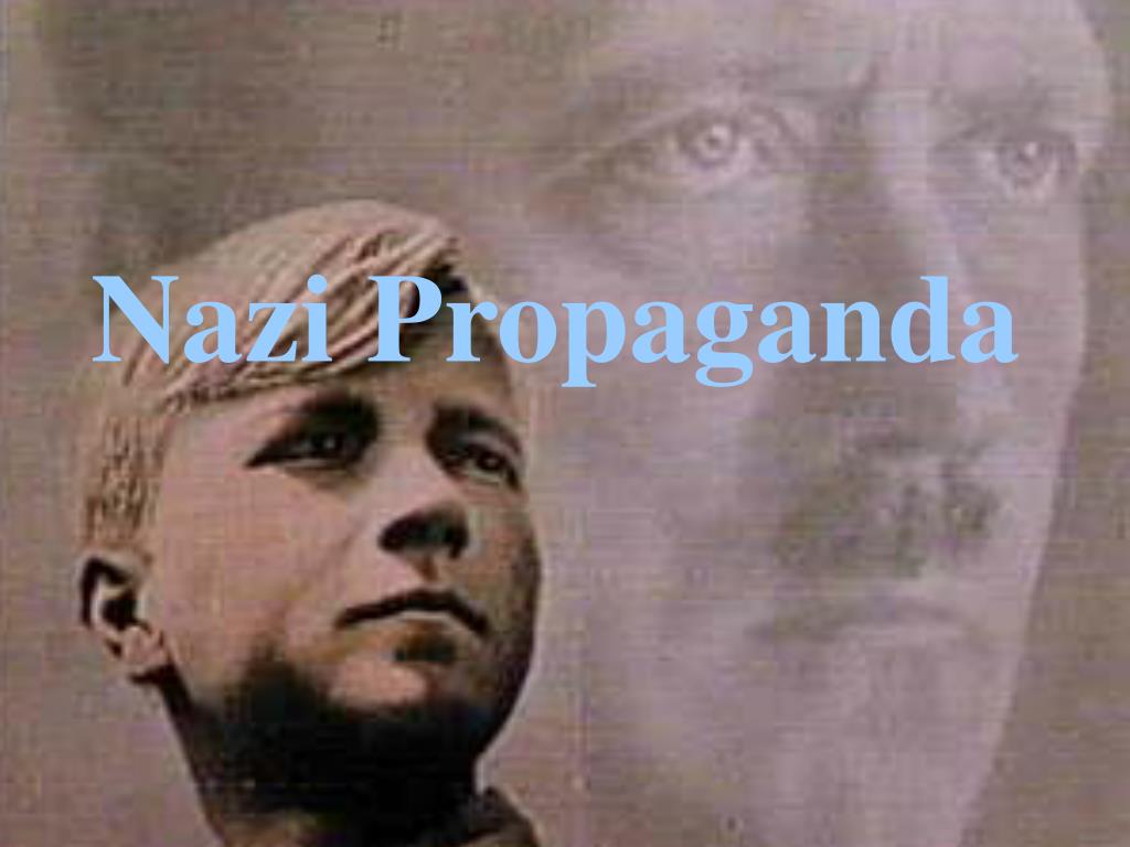 PPT - The Power of Nazi Propaganda PowerPoint Presentation, free ...