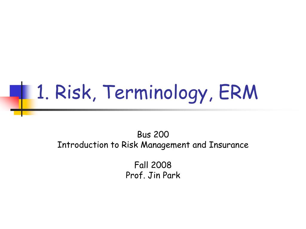 PPT - 1. Risk, Terminology, ERM PowerPoint Presentation, free download ...
