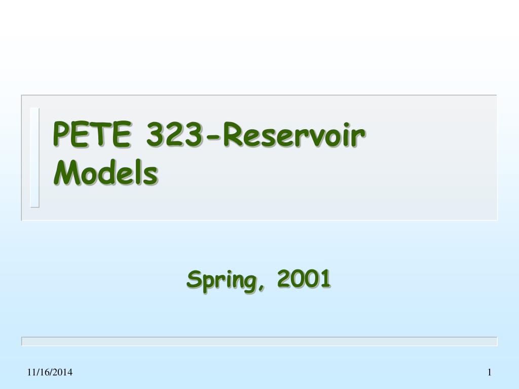 PPT - PETE 323-Reservoir Models PowerPoint Presentation, free download ...