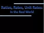 PPT - Ratios, Rates, Unit Rates PowerPoint Presentation, free download ...