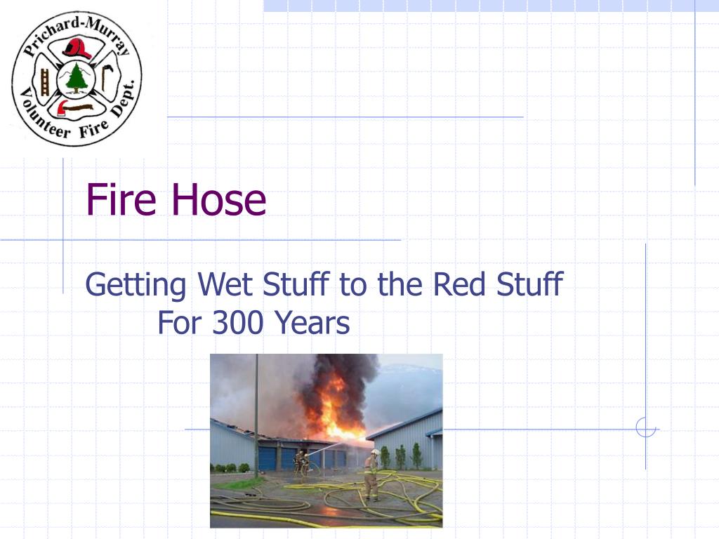 PPT - Fire Hose PowerPoint Presentation, free download - ID:6689906
