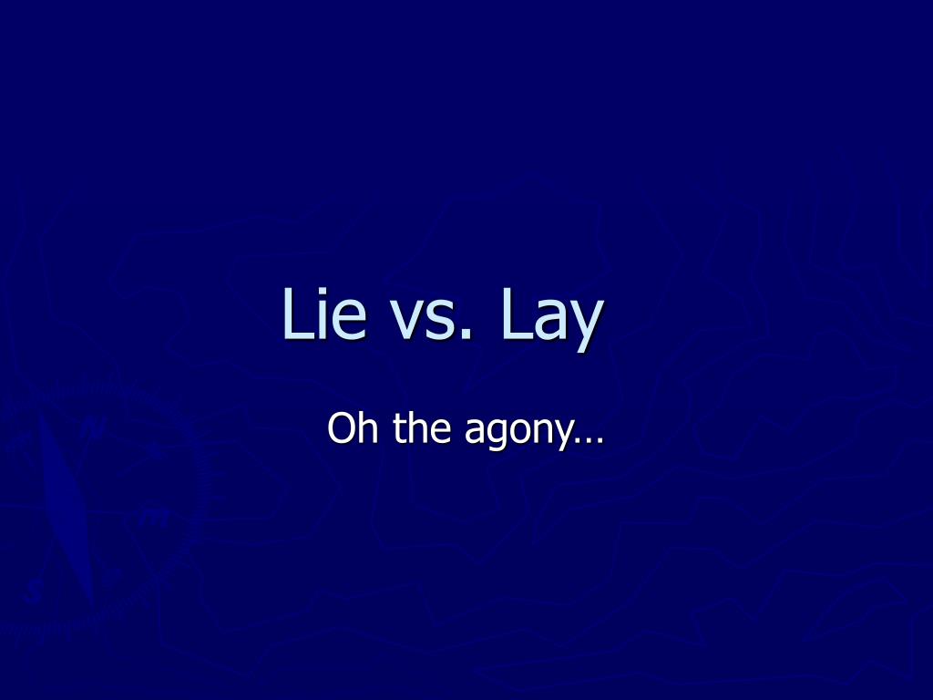 PPT - Lie vs. Lay PowerPoint Presentation, free download - ID:6690337