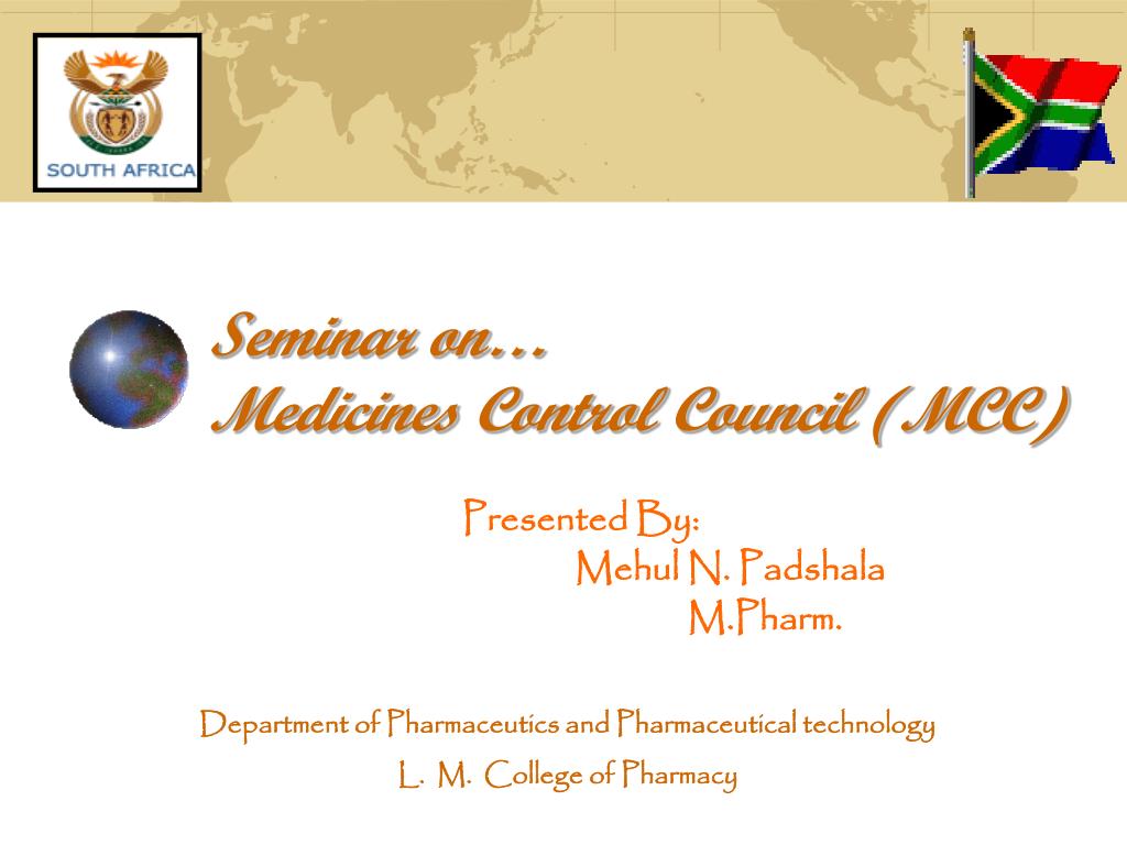 PPT - Seminar on… Medicines Control Council (MCC) PowerPoint ...
