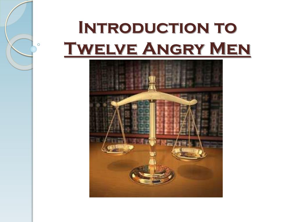 PPT - Introduction to Twelve Angry Men PowerPoint Presentation, free ...