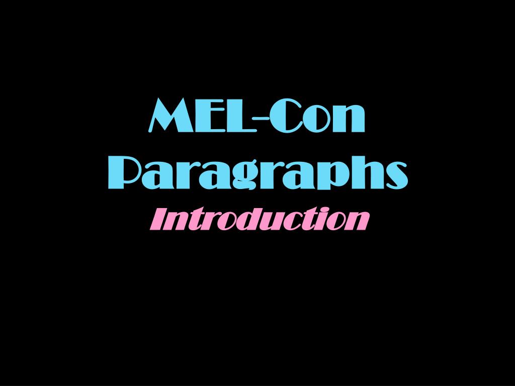 PPT - MEL-Con Paragraphs Introduction PowerPoint Presentation, free ...